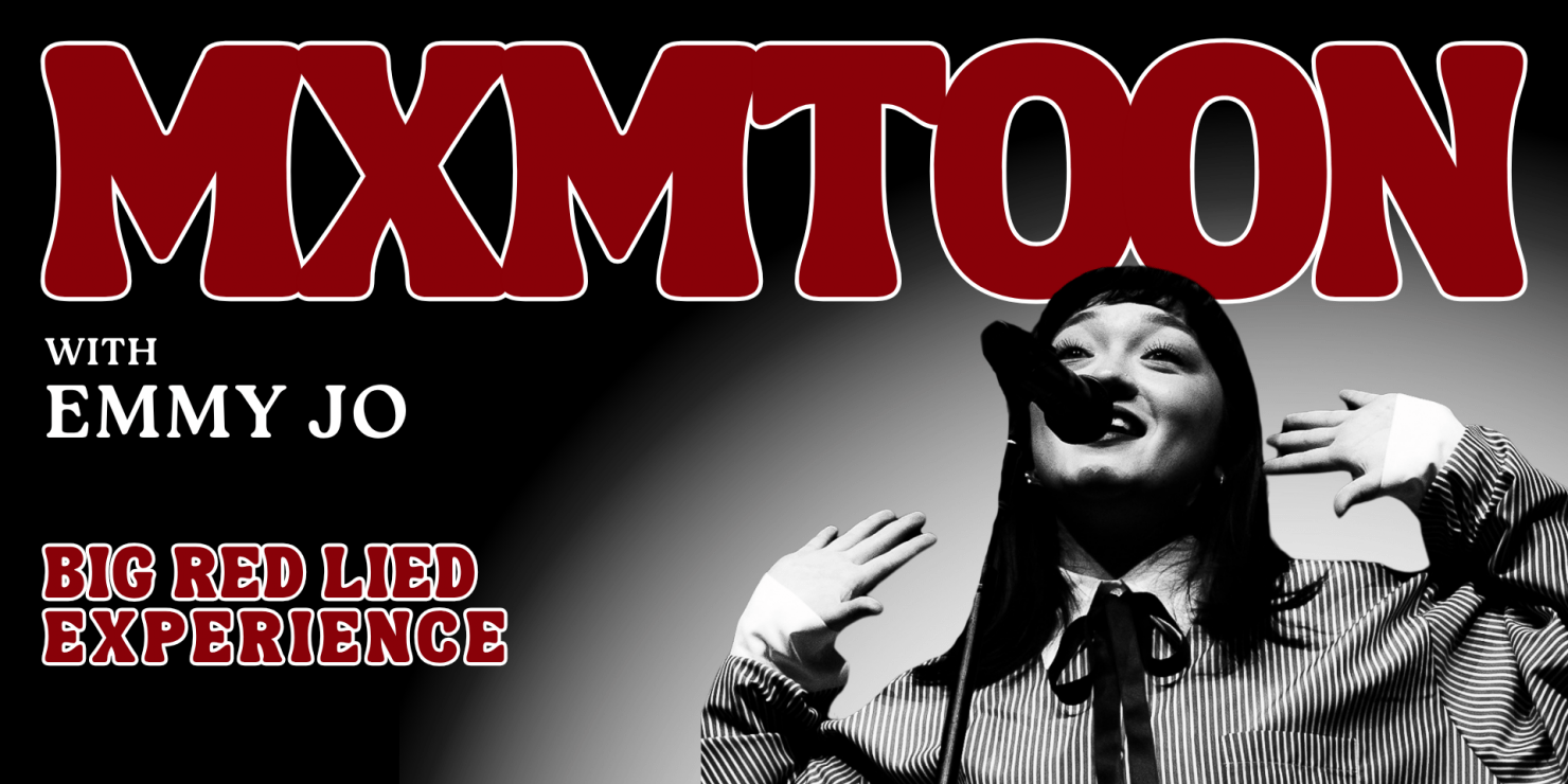 MXMTOON | Lied Center for Performing Arts, Lincoln NE